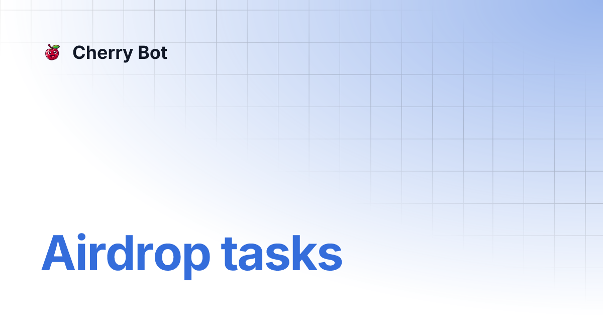 Airdrop tasks | Cherry Bot